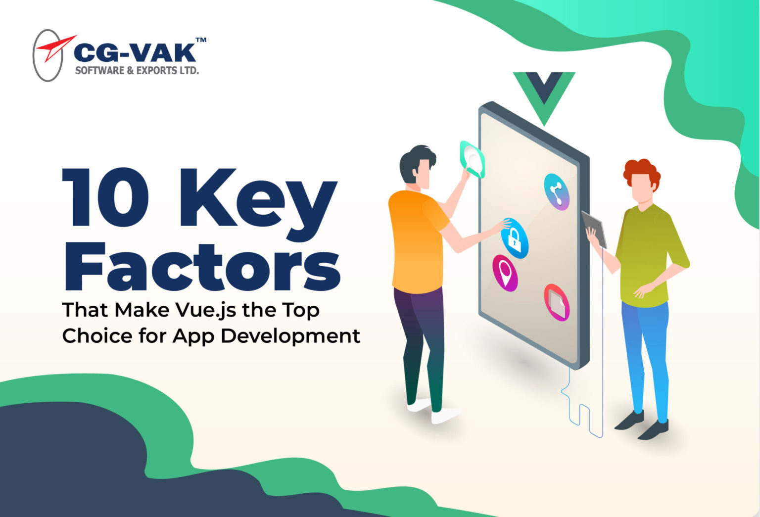 10 Key Factors That Make Vue.js the Top Choice for App Development - CG-VAK Software & Exports Ltd