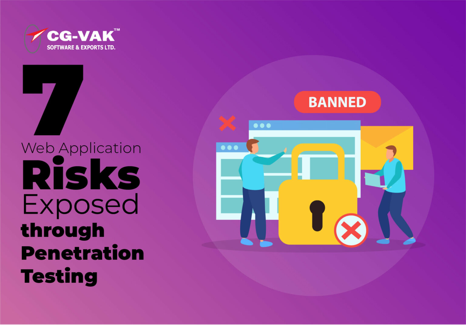 7 Web Application Risks Exposed Through Penetration Testing Cg Vak Software And Exports Ltd