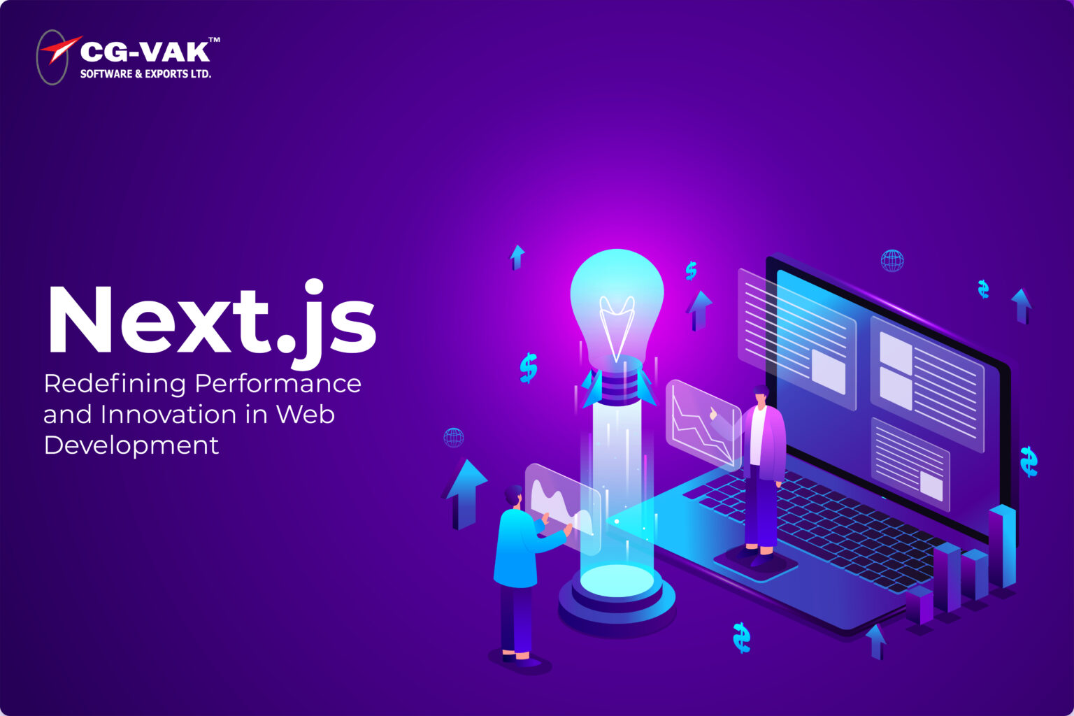 Next.js: Redefining Performance and Innovation in Web Development - CG-VAK Software & Exports Ltd